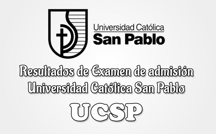 Resultados Examen UCSP 2020 Ingresantes Universidad Católica San Pablo ...