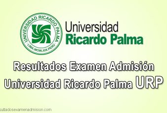 Resultados Universidad Ricardo Palma URP - Resultados Examen Admisión 2024